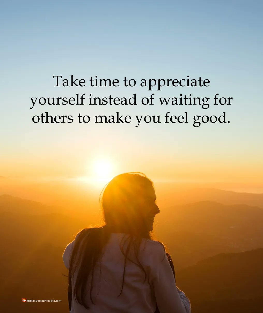Learn To Appreciate Yourself Quotes 120 Best Self Love Quotes To