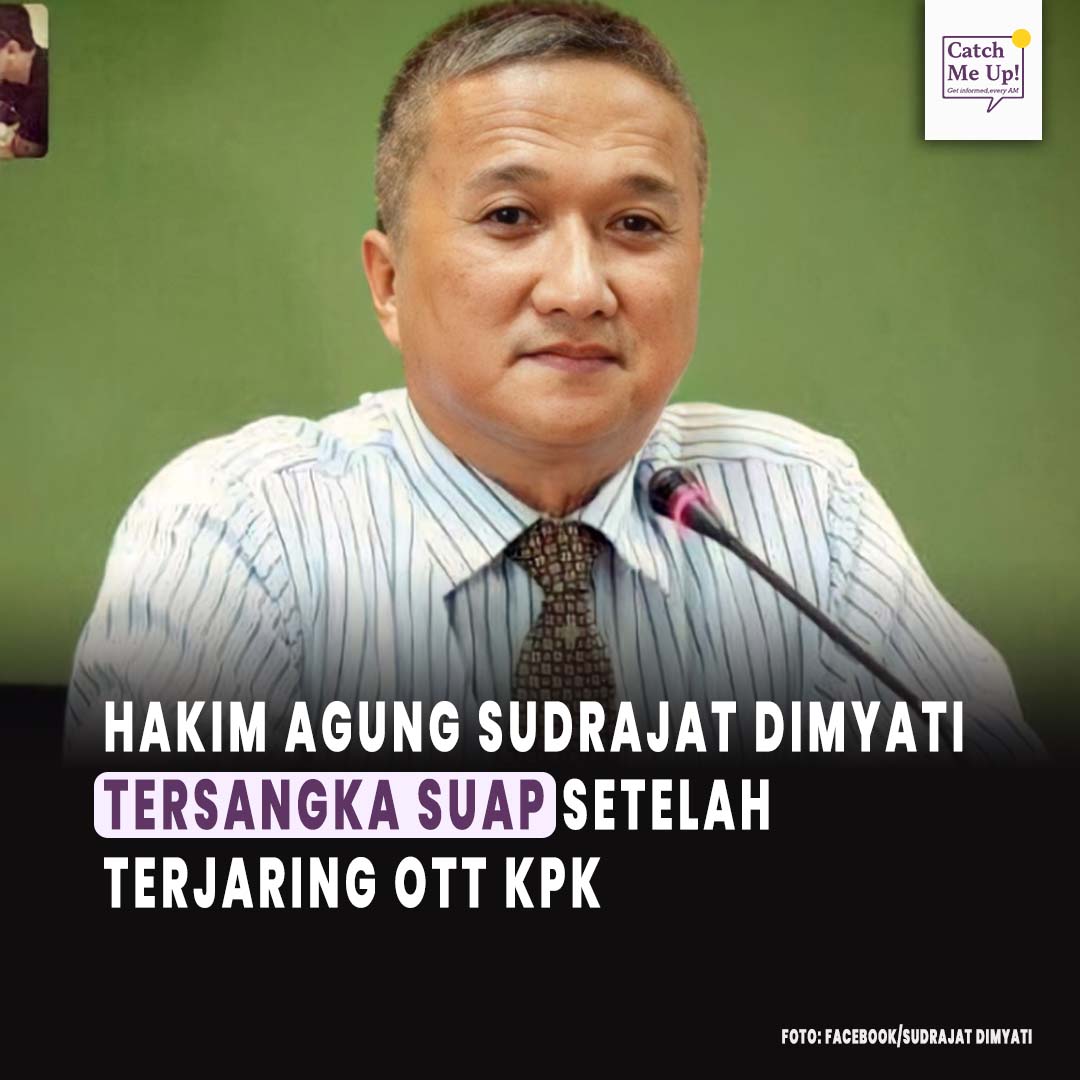 Catch Me Up! on Twitter: "Hakim Agung Sudrajat Dimyati ditetapkan tersangka setelah terjaring ...