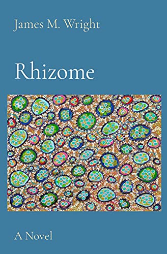Download# Rhizome: A Novel by M. Wright, James / Twitter