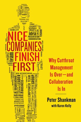 'Download [PDF]] Nice Companies Finish First: Why Cutthroat Management Is Over--and ...