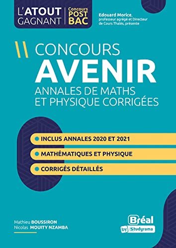 (GET-PDF) Concours avenir annales des maths et physiques corrigÃ©s Inclus les annales du ...