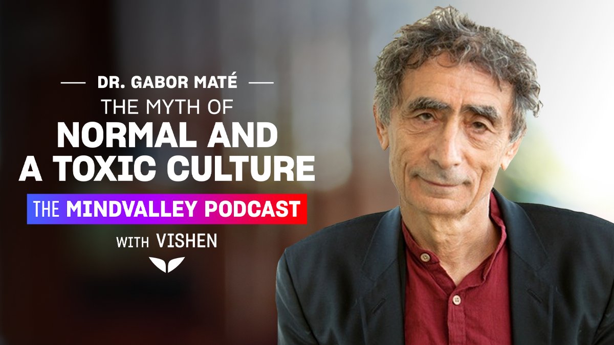 Dr. Gabor Maté on Twitter: "Gabor joined MindValley Podcast (@mindvalley) to discuss his newest ...