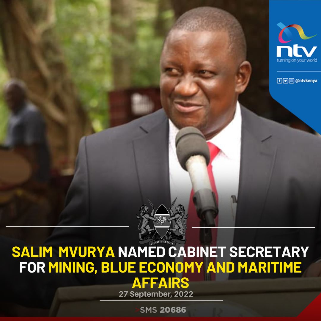 NTV Kenya on Twitter: "Mining, Blue Economy and Maritime Affairs CS: Salim Mvurya"