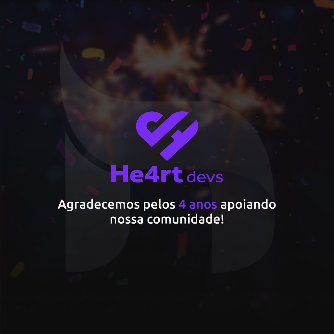 He4rt Developers on Twitter: "Hoje nossa comunidade completa 4 anos de existência! 🎈🍰🎁 ...