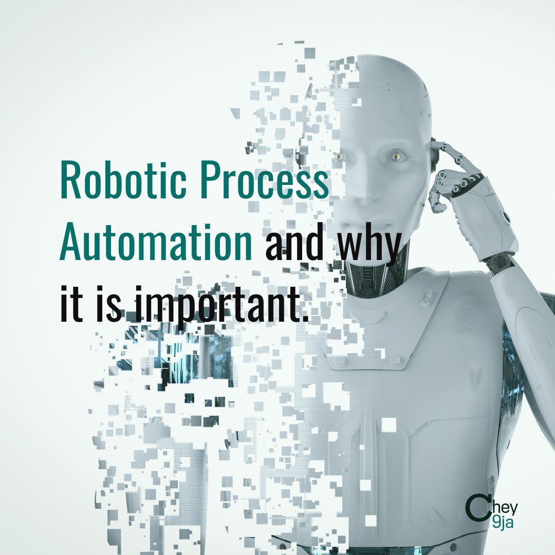 Robotic Process Automation and why it is important. A Thread 🧵 - Thread from Chiedu Okpala ...