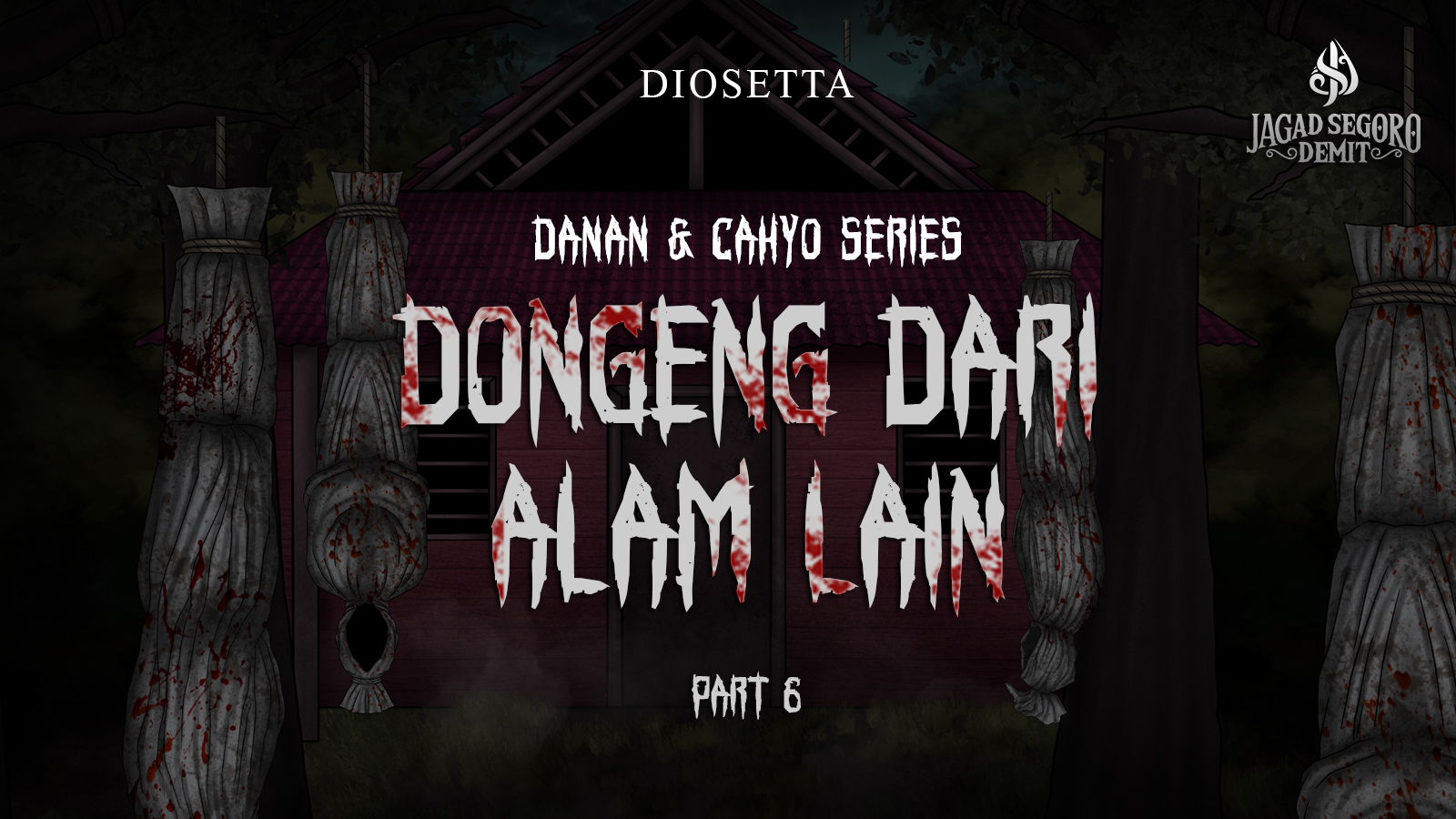Diosetta on Twitter: "JSD - Danan & Cahyo Part 6 - Dongeng dari Alam Lain Harus ada darah yang ...