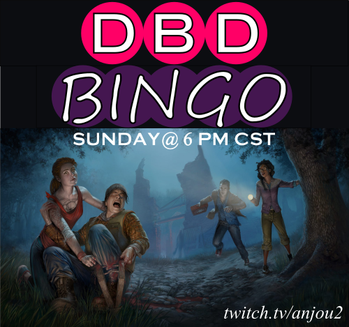 Anjou2 on Twitter: "Do you like BINGO? Do you like DBD? Do you like me making an ass of myself ...