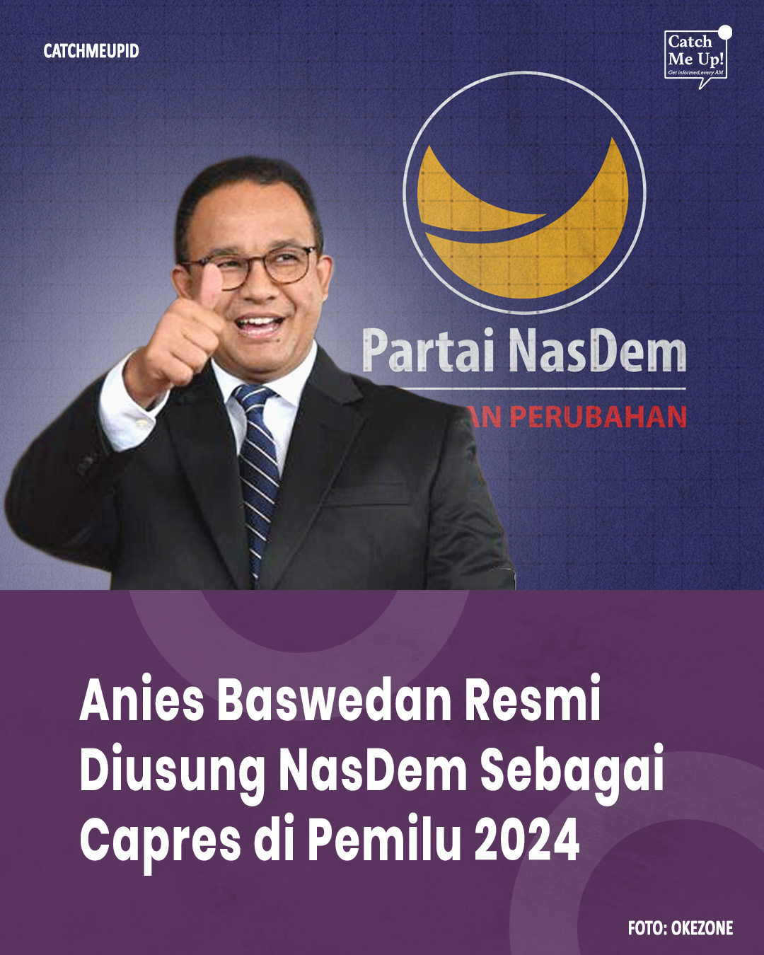 Catch Me Up! on Twitter: "Gubernur DKI Jakarta Anies Baswedan resmi diusung menjadi Capres oleh ...