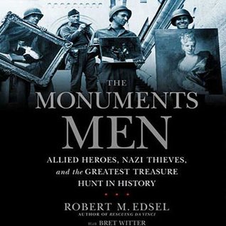 READ [epub]> The Monuments Men: Allied Heroes, Nazi Thieves, and the ...