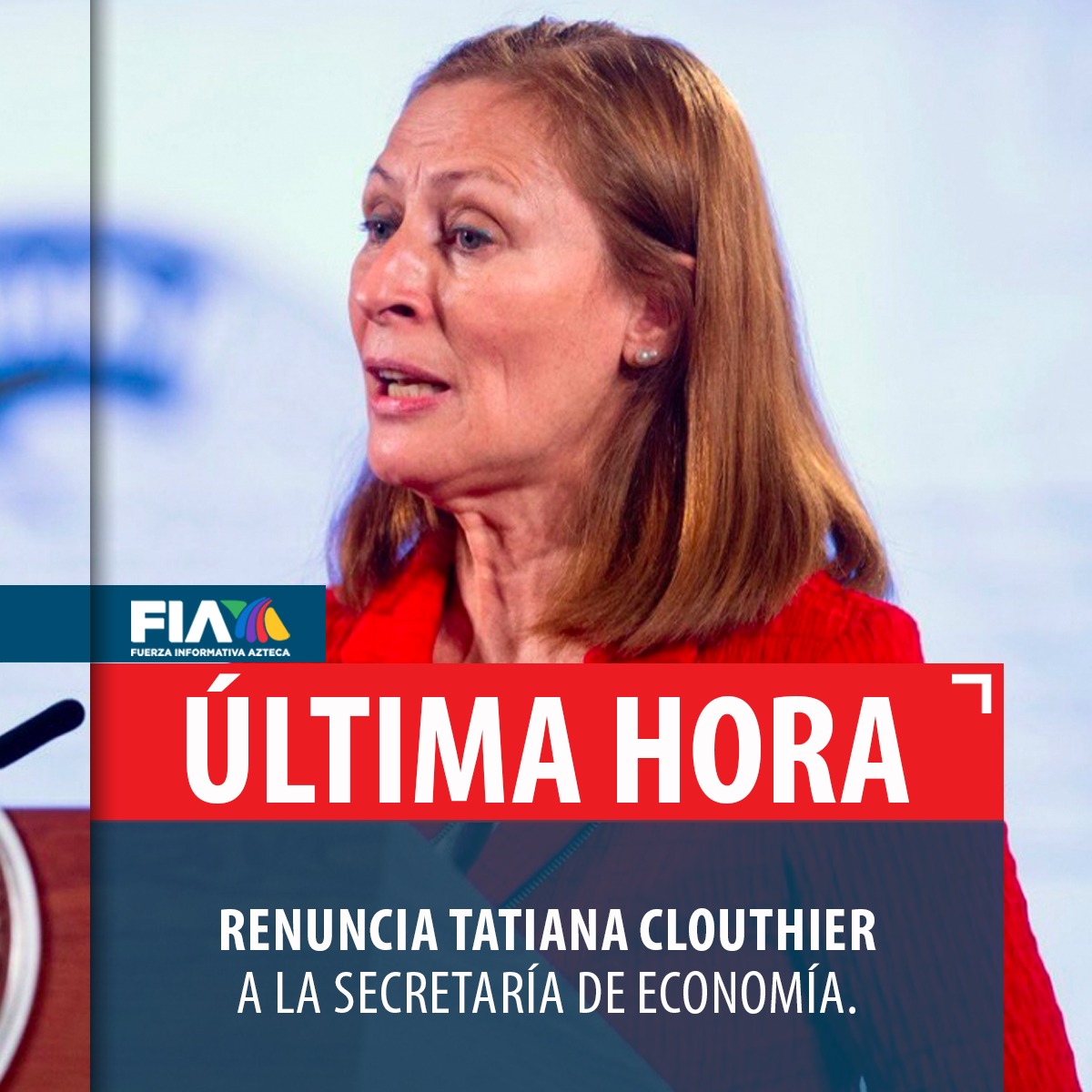 Fuerza Informativa Azteca on Twitter: "🔴#ÚLTIMAHORA | Tatiana Clouthier renuncia a la Secretaría ...