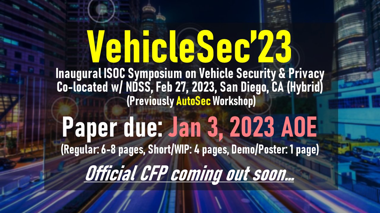VehicleSec2023@NDSS on Twitter: "Excited to announce the inaugural ISOC VehicleSec Symposium co ...
