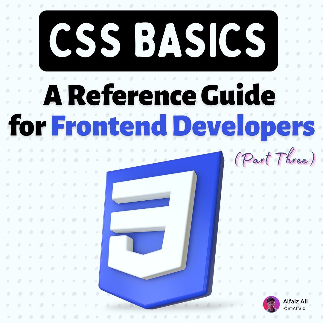 Css Basics A Reference Guide For Frontend Developers Part 3 A Thread ๐งต๐ ุงูู
ุณูุณู ู
ู Alfaiz