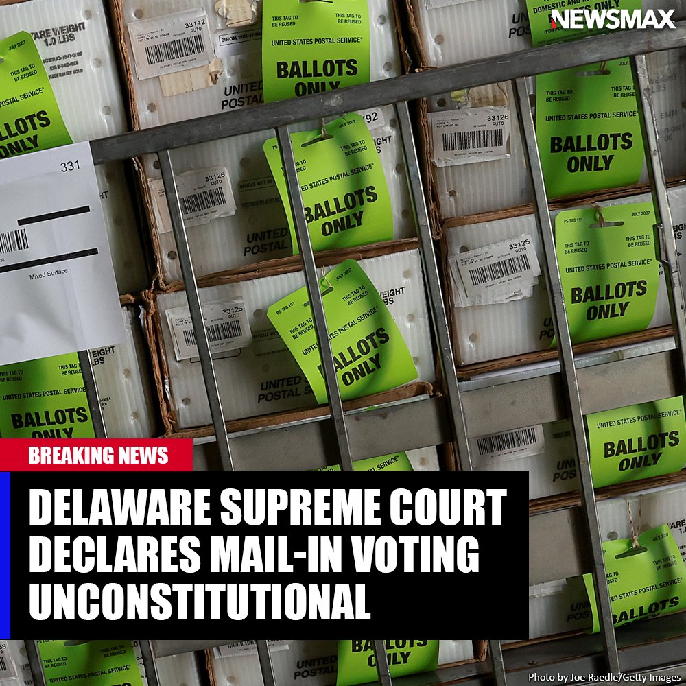 NO-BY-MAIL: Delaware Supreme Court finds unrestricted mail-in voting ...