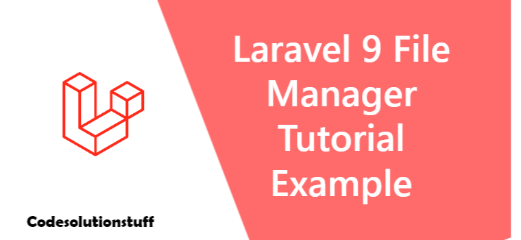 Codesolutionstuff On Twitter Laravel 9 File Manager Tutorial Programming Php Laravel