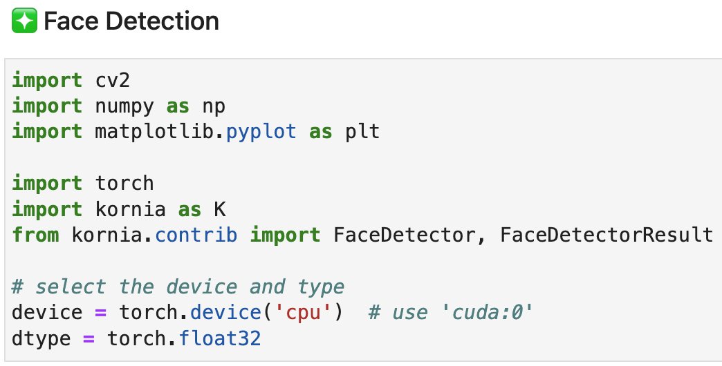 Kornia is a Differentiable Library based on PyTorch. 💫 Build a 𝑭𝒂𝒄𝒆 𝑫𝒆𝒕𝒆𝒄𝒕𝒐𝒓 in just a few lines ...