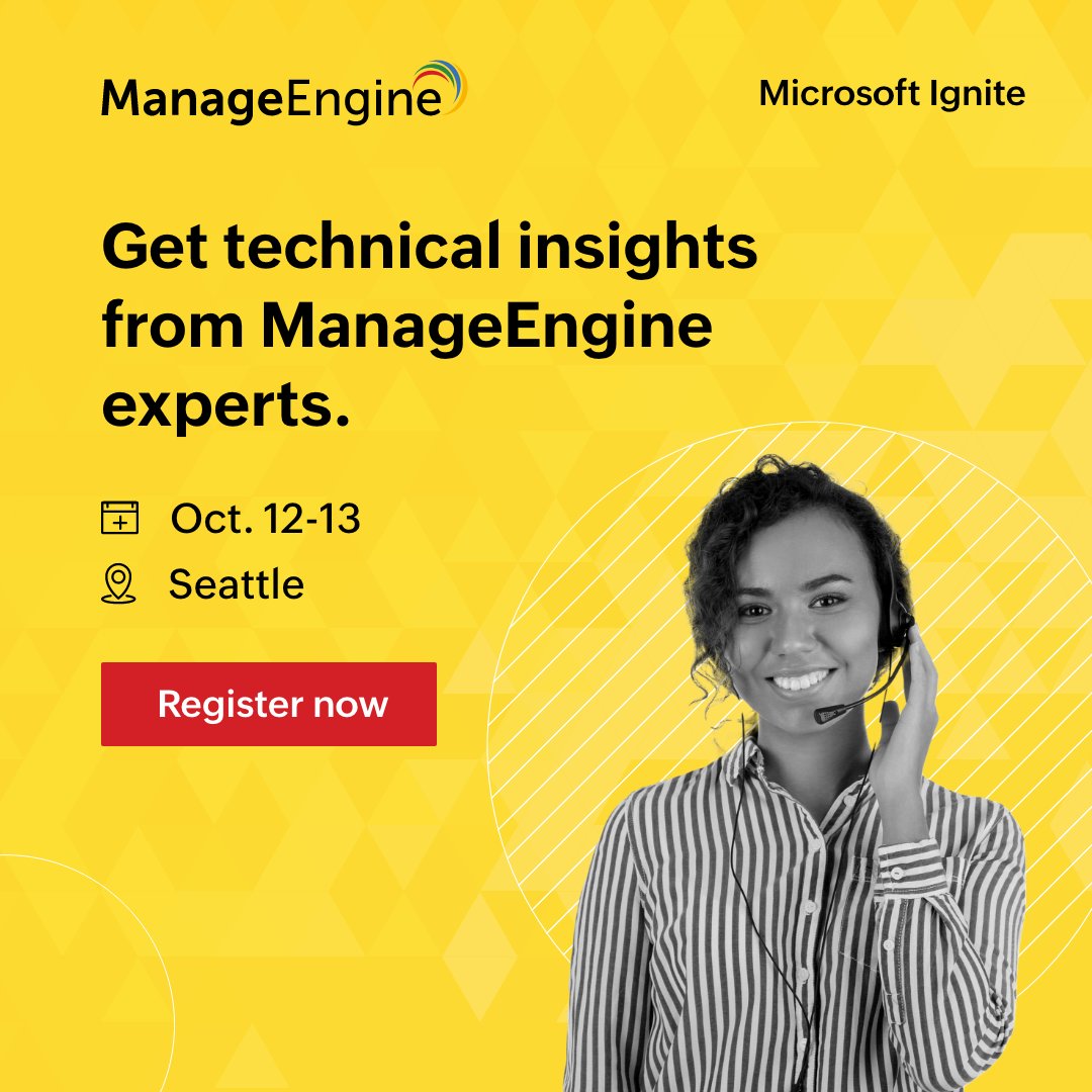 ManageEngine on Twitter: "Seattle, join us at Microsoft Ignite on Oct. 12-13 and connect with ...