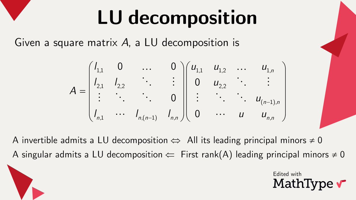 MathType on Twitter: "LU decomposition factors a matrix as a product of a lower triangular ...