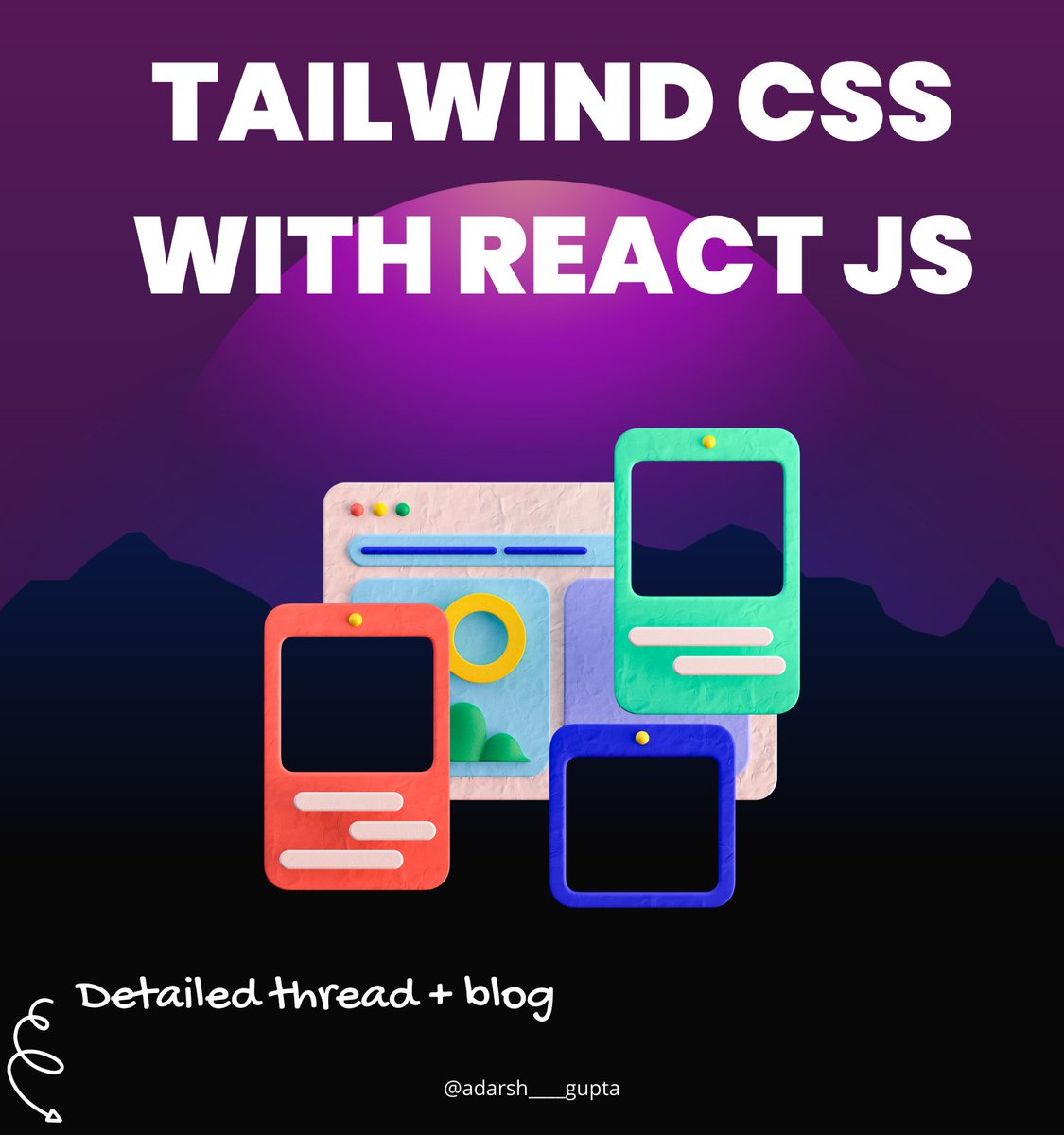 Beginners Guide To Using Tailwind Css With Reactjs Thread From Adarsh Gupta⚡ Adarshgupta