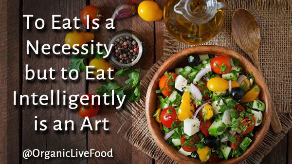 Organic Live Food On Twitter Eat Like Your Life Depends On It