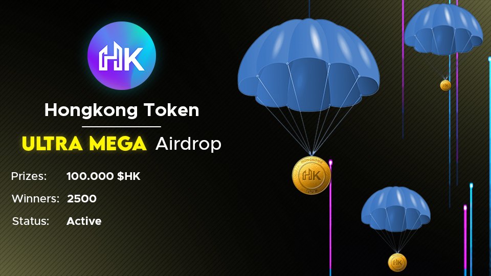 HongKong Token on Twitter: "⚡ ULTRA MEGA AIRDROP ⚡ 🟢 Prizes: 100,000 $HK 🟢 Winners: 2500 1️⃣ ...