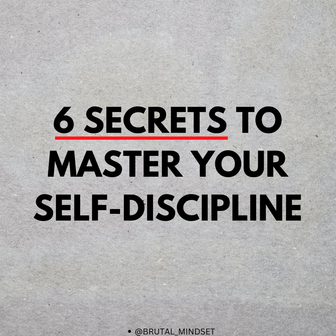 6 secrets to master your self-discipline... - Thread from Brutal ...