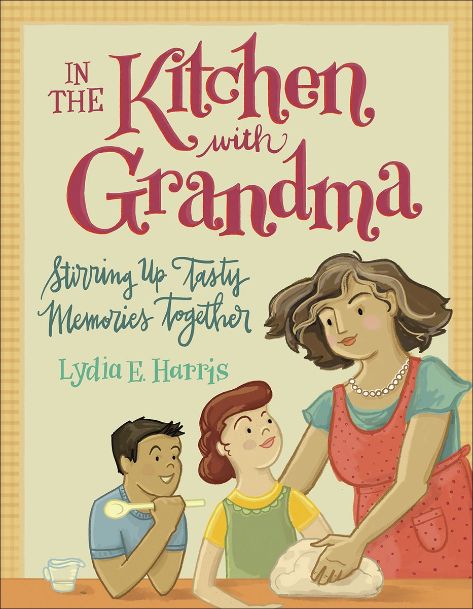 [pdf] READ] In the Kitchen with Grandma: Stirring Up Tasty Memories ...