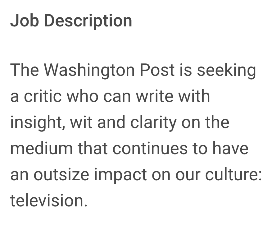 come be a television critic so i can constantly come up to your desk ...
