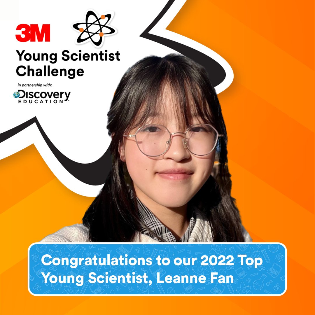 3M on Twitter: "Congratulations to the 2022 3M #YoungScientist Challenge winner, Leanne Fan! She ...