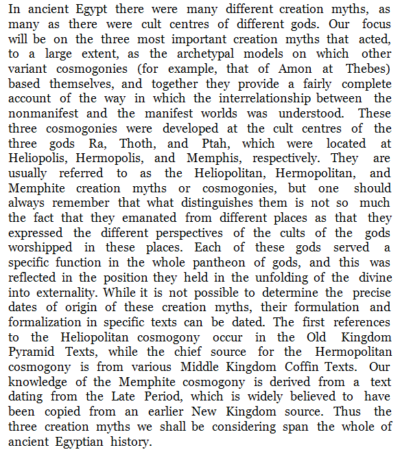 Ancient Egyptians had 3 main creation myths, centered around gods Ra ...
