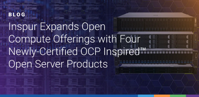 Open Compute Project on Twitter: "Inspur Expands Open Compute Offerings with Four Newly ...