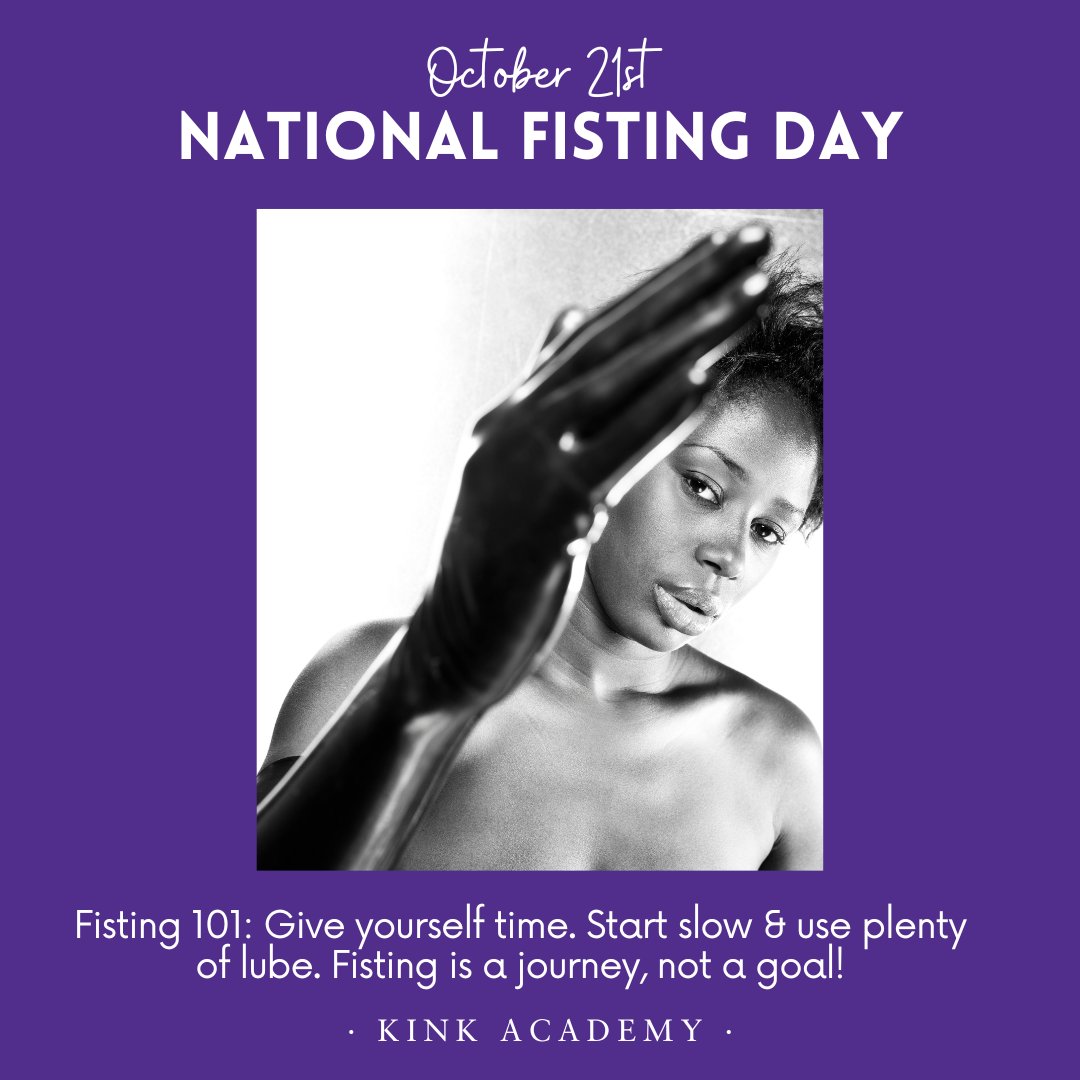 Kink Academy On Twitter Today Is Nationalfistingday If Youre New