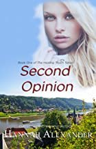 'download [PDF]] Second Opinion (The Healing Touch, #1) by Hannah Alexander on Audiobook New ...