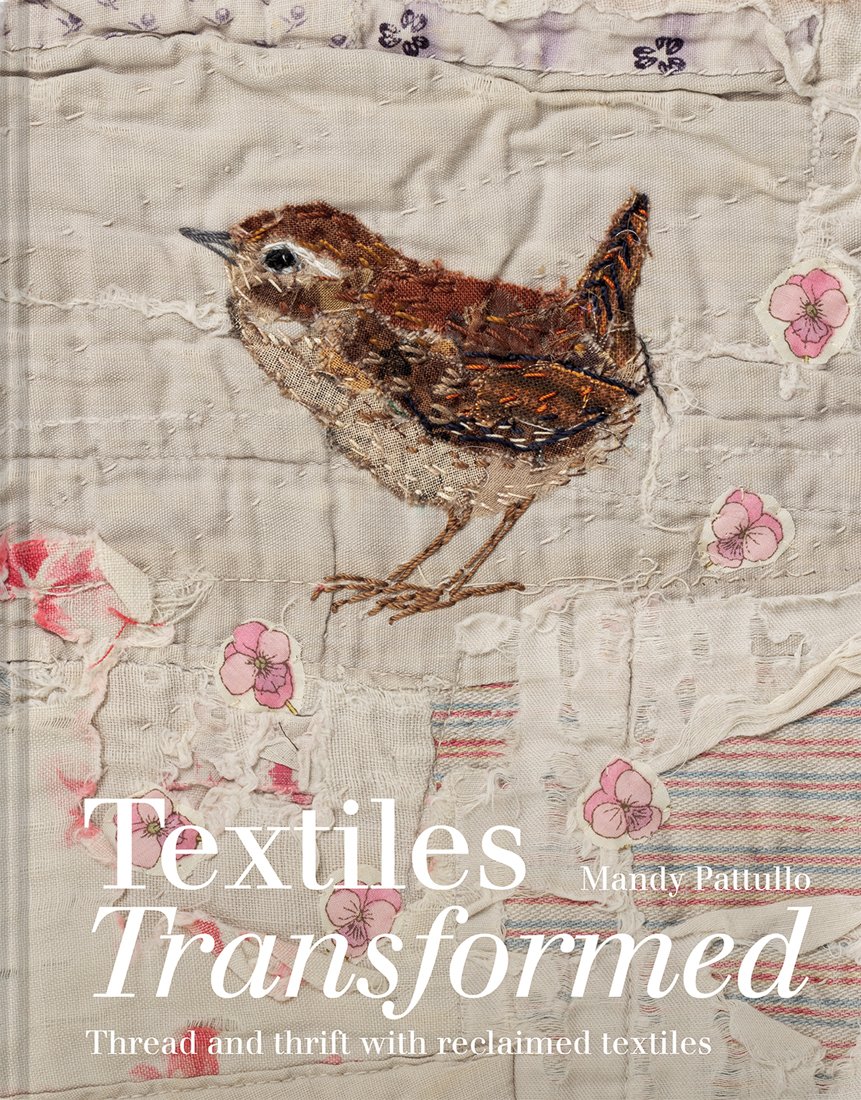 DOWNLOAD [EPub]' Textiles Transformed: Thread and thrift with reclaimed textiles By Mandy ...