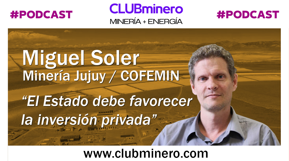 CLUBminero on Twitter: "🎙️#PODCAST Miguel Soler (Minería Jujuy/COFEMIN): "El Estado debe ...
