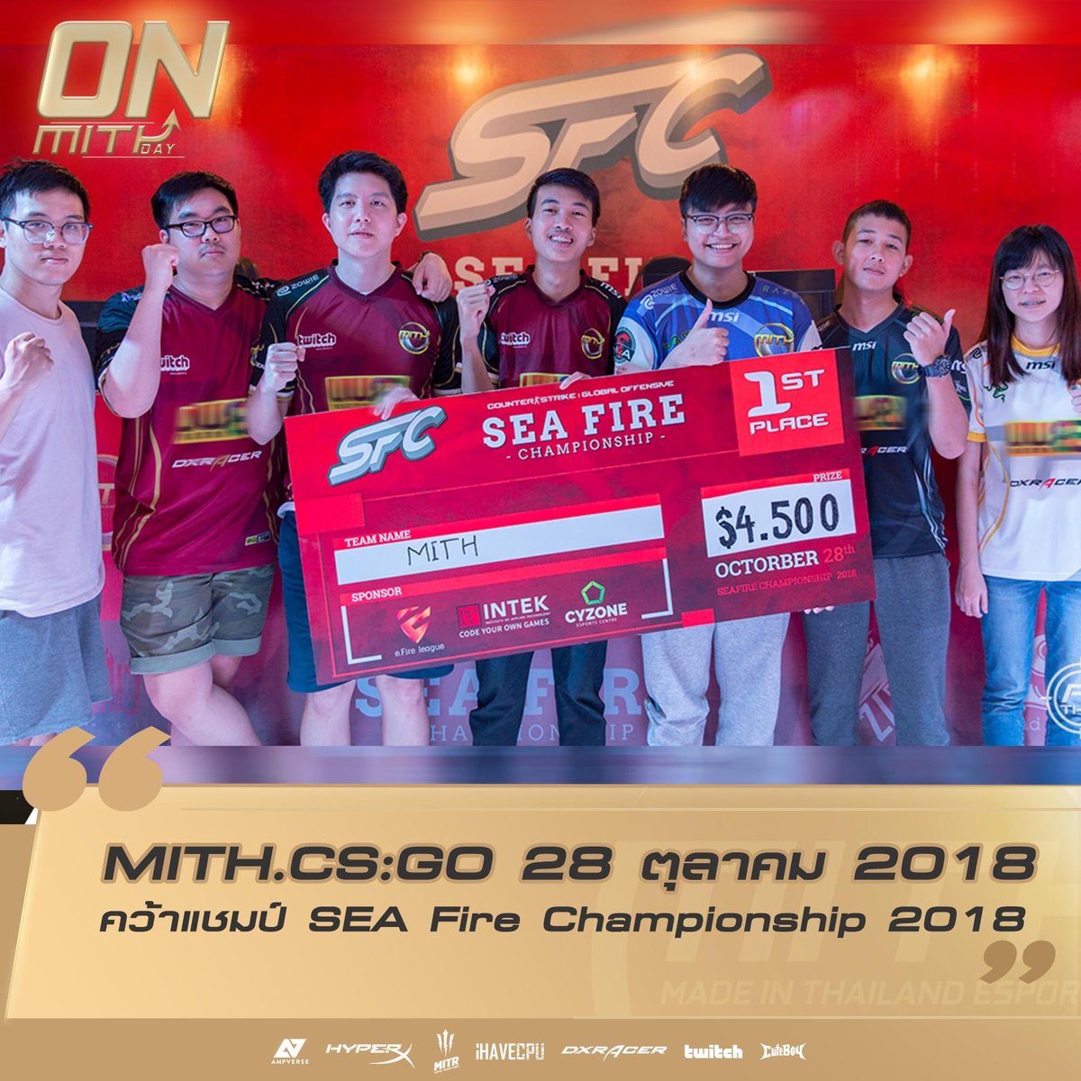 MiTHeSports on Twitter: "On MiTH Day 28 ตุลาคม 2018 MiTH.CS:GO คว้าแชมป์ SEA Fire Championship ...