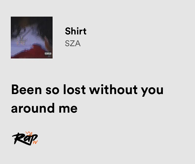 Relatable Iconic Lyrics On Twitter Sza Shirt