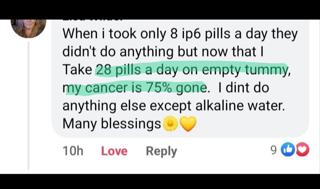 IP6 (Inositol Hexaphosphate) FIGHTS CANCER: "My cancer is 75% gone. I ...