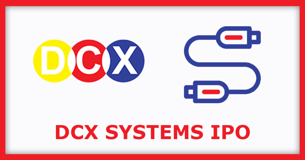 DCX Systems IPO Review - Let's look at Some concerns and everything ...