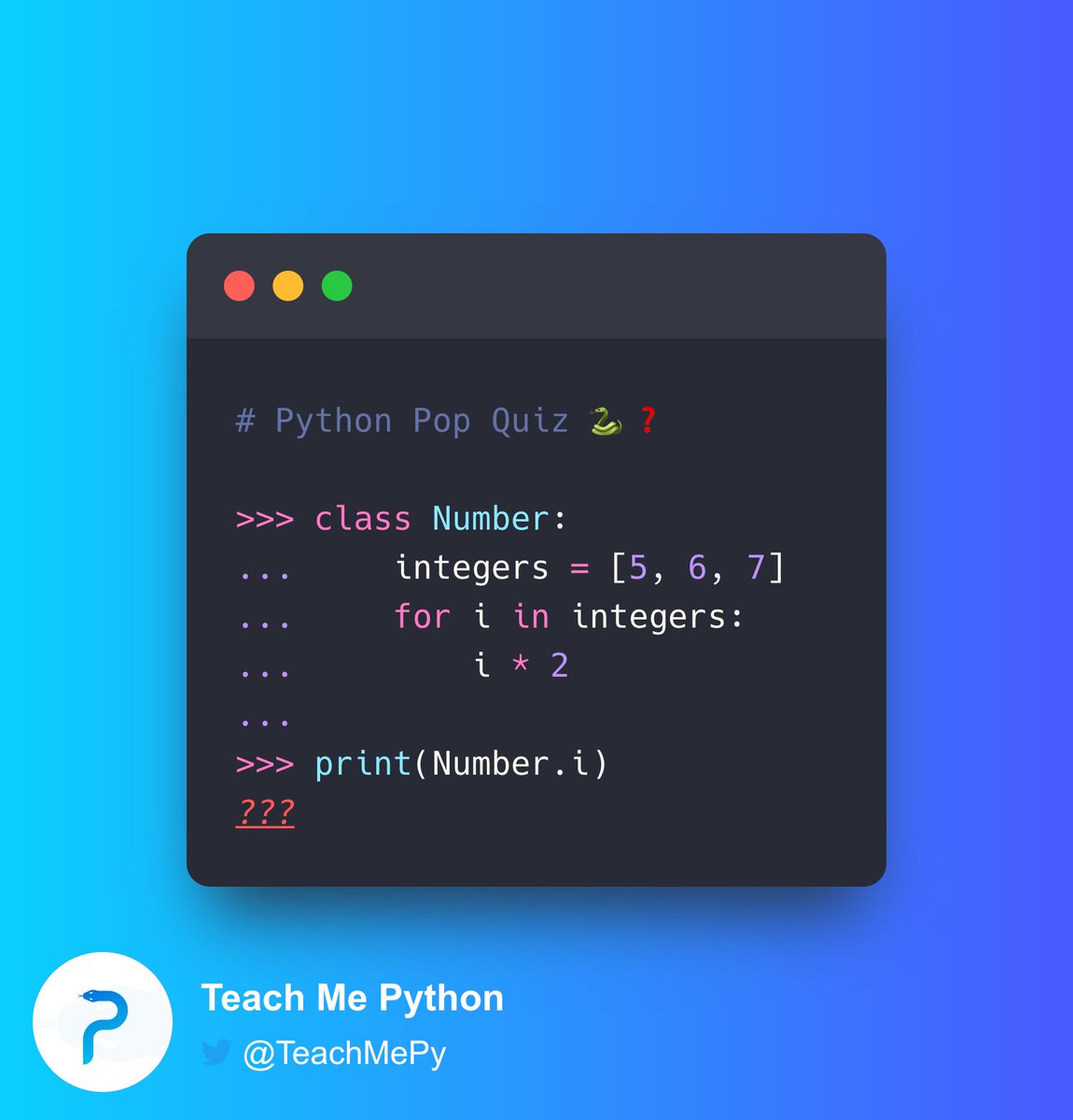 Teach Me Python On Twitter Python Pop Quiz 🐍 What Is The Output Of The Following Code A