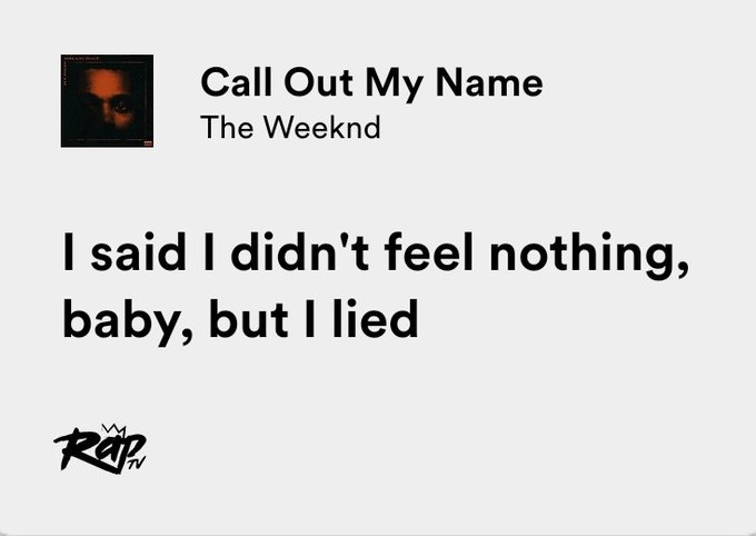 Relatable Iconic Lyrics On Twitter The Weeknd Call Out My Name