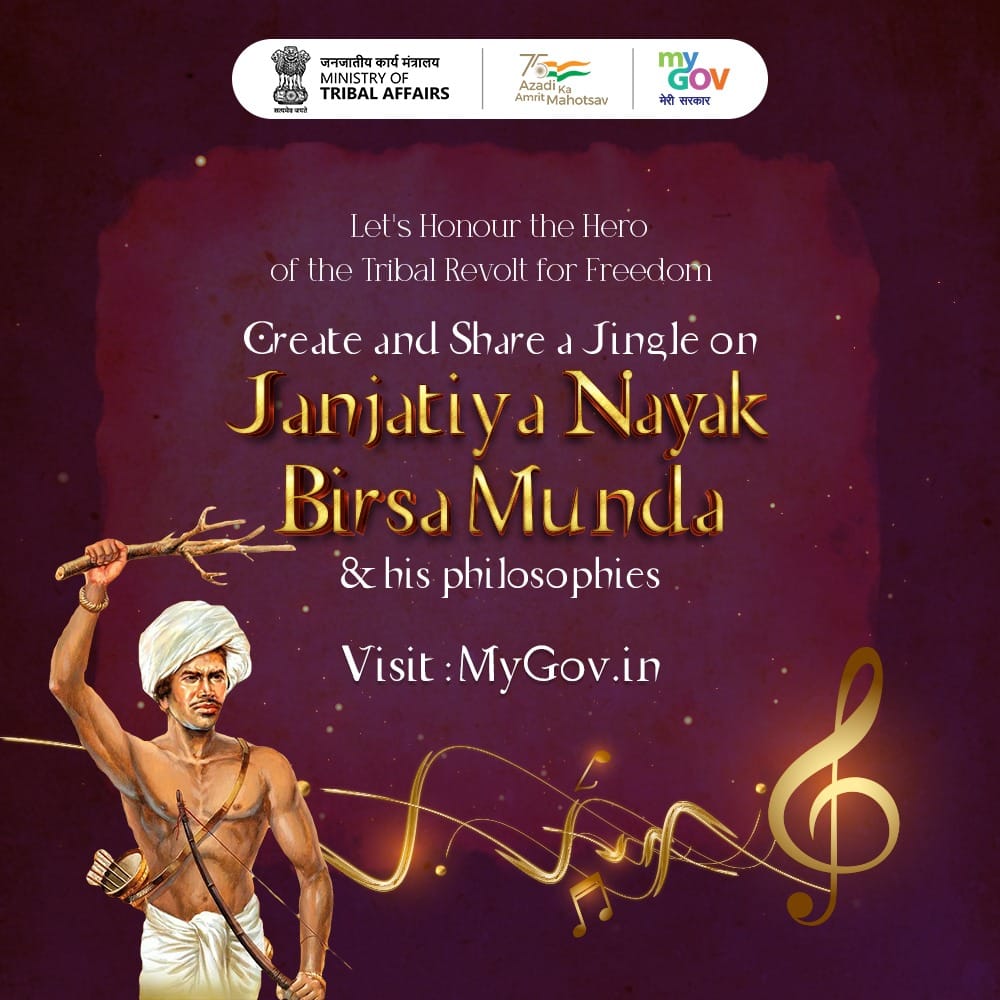 MyGovIndia on Twitter: "Compose a Jingle on Janjatiya Nayak Birsa Munda and celebrate his ...