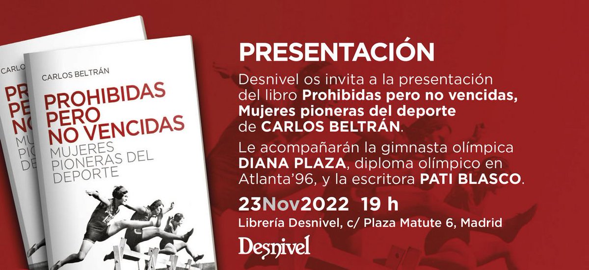 Editorial Desnivel on Twitter: "No te pierdas la presentación de «Prohibidas pero no vencidas ...