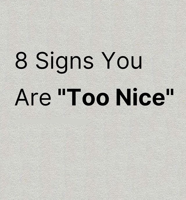 8 SIGNS YOU MIGHT BE TOO NICE: //THREAD// - Thread from Ninja Wisdom ...