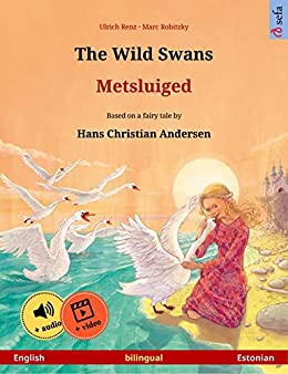 >>Pdf Ebook The Wild Swans – Metsluiged (English – Estonian): Bilingual Children's Book Based On ...