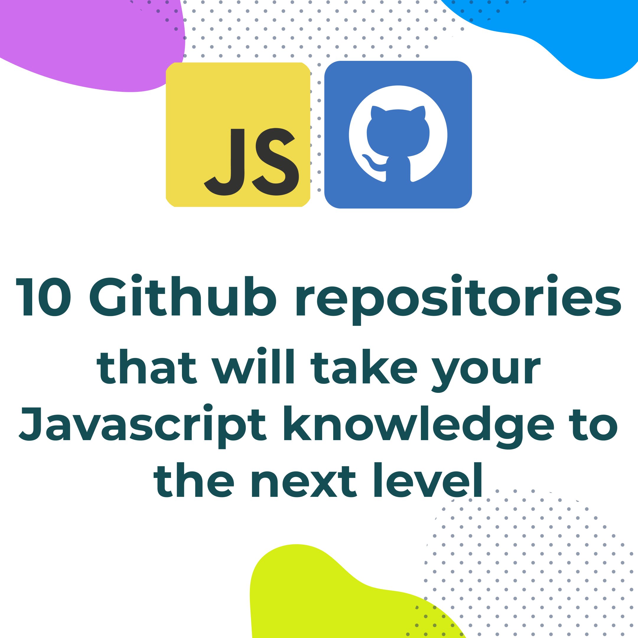 Csaba Kissi on Twitter: "10 GitHub repositories that will take your Javascript knowledge to the ...