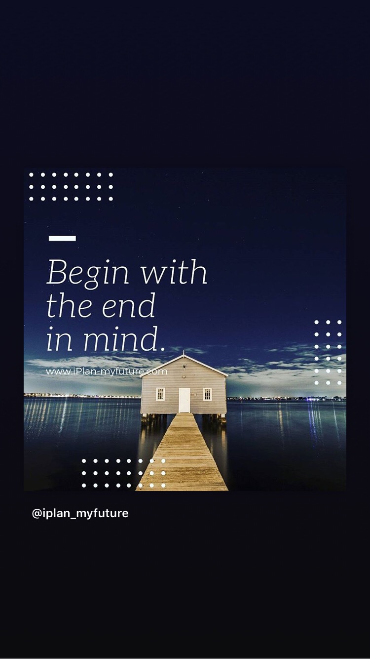 iPlan_MyFuture on Twitter: "Begin with the end in mind. #iplanmyfuture #hustle # ...