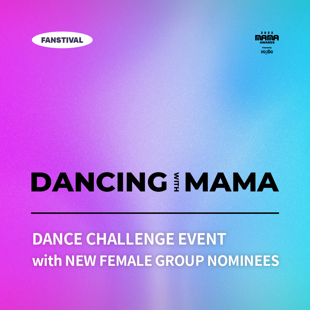 MAMA AWARDS on Twitter: "[#2022MAMA | FANSTIVAL] DANCING with MAMA Let's make the MAMA AWARDS ...