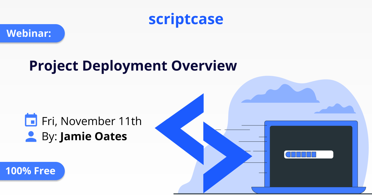 Scriptcase Php Rad On Twitter Webinar Project Deployment Overview 💻 During This Webinar We 8357