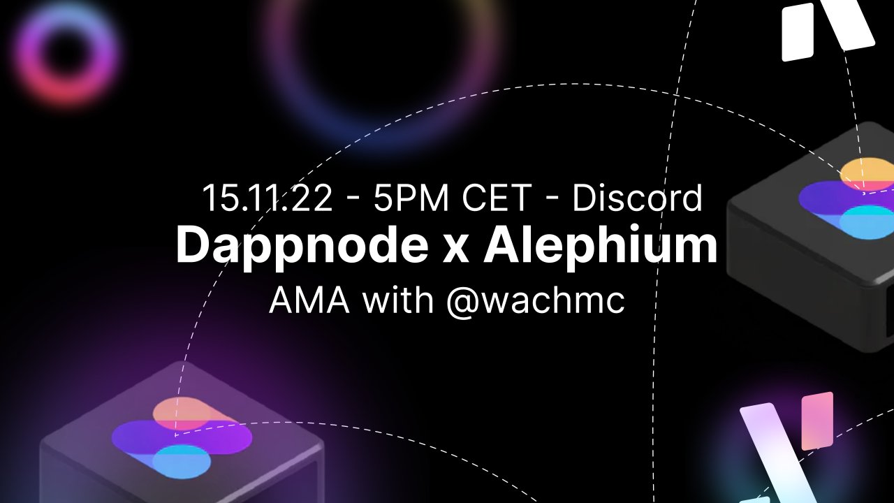Alephium on Twitter: "AMA session alert! @wachmc will speak on @DAppNode’s next AMA! ⏱Tuesday ...