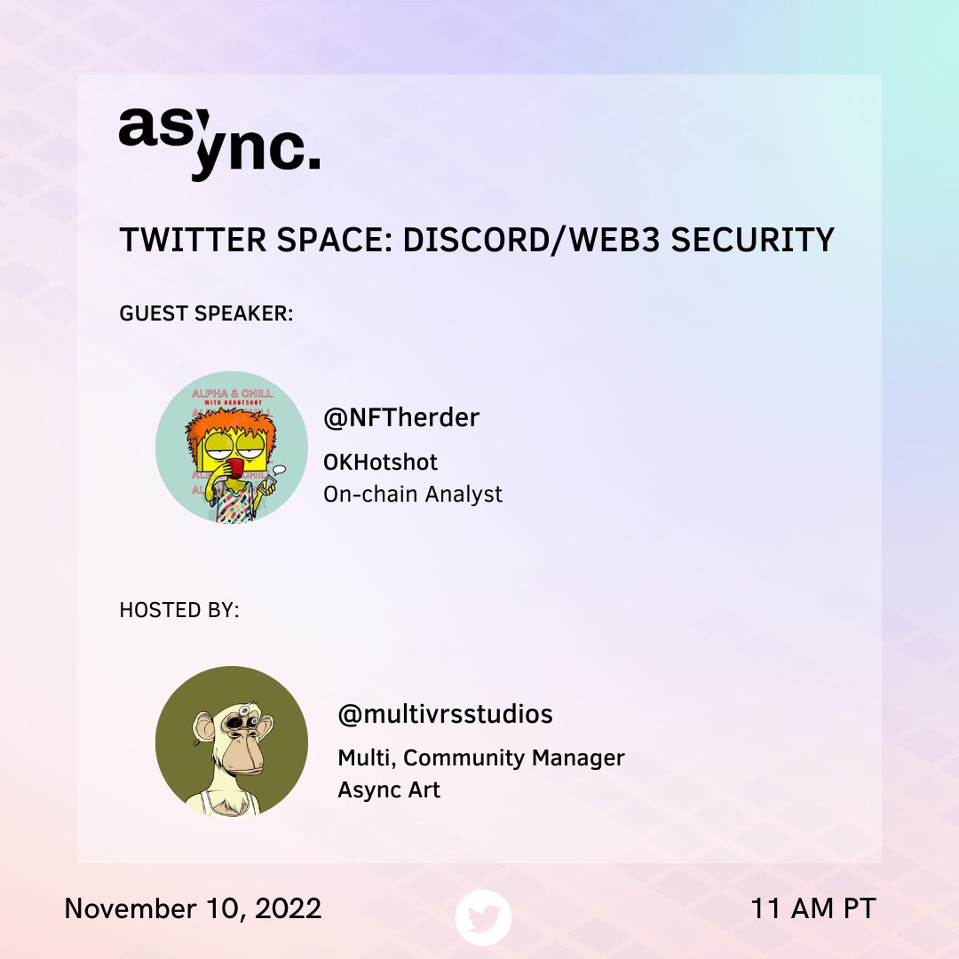 Async Art on Twitter: "We're LIVE for our chat on @discord + web3 security with @NFTherder! 🔥 ...